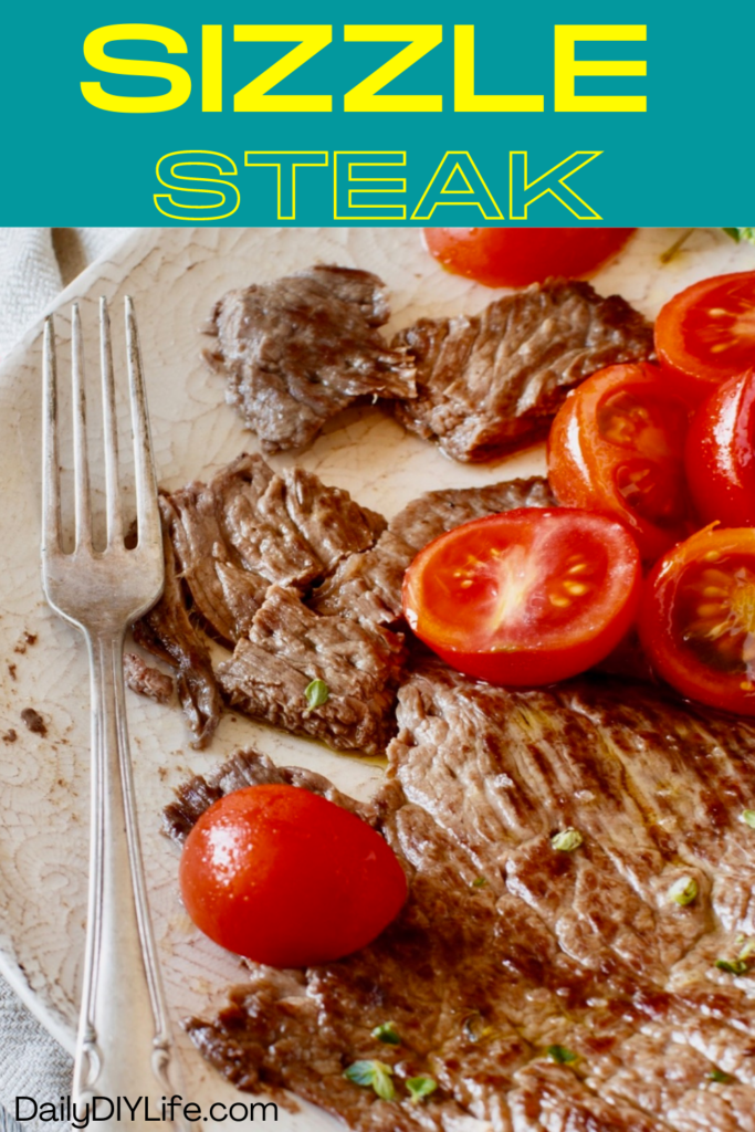 Sizzle Steak Recipe {1 Recipe, 3 Meals}